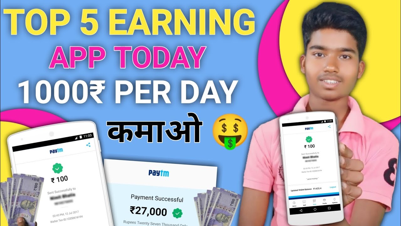 इन apps की हेल्प से 1000 रुपए per day कामाओ |Top 5 earning apps|best ...