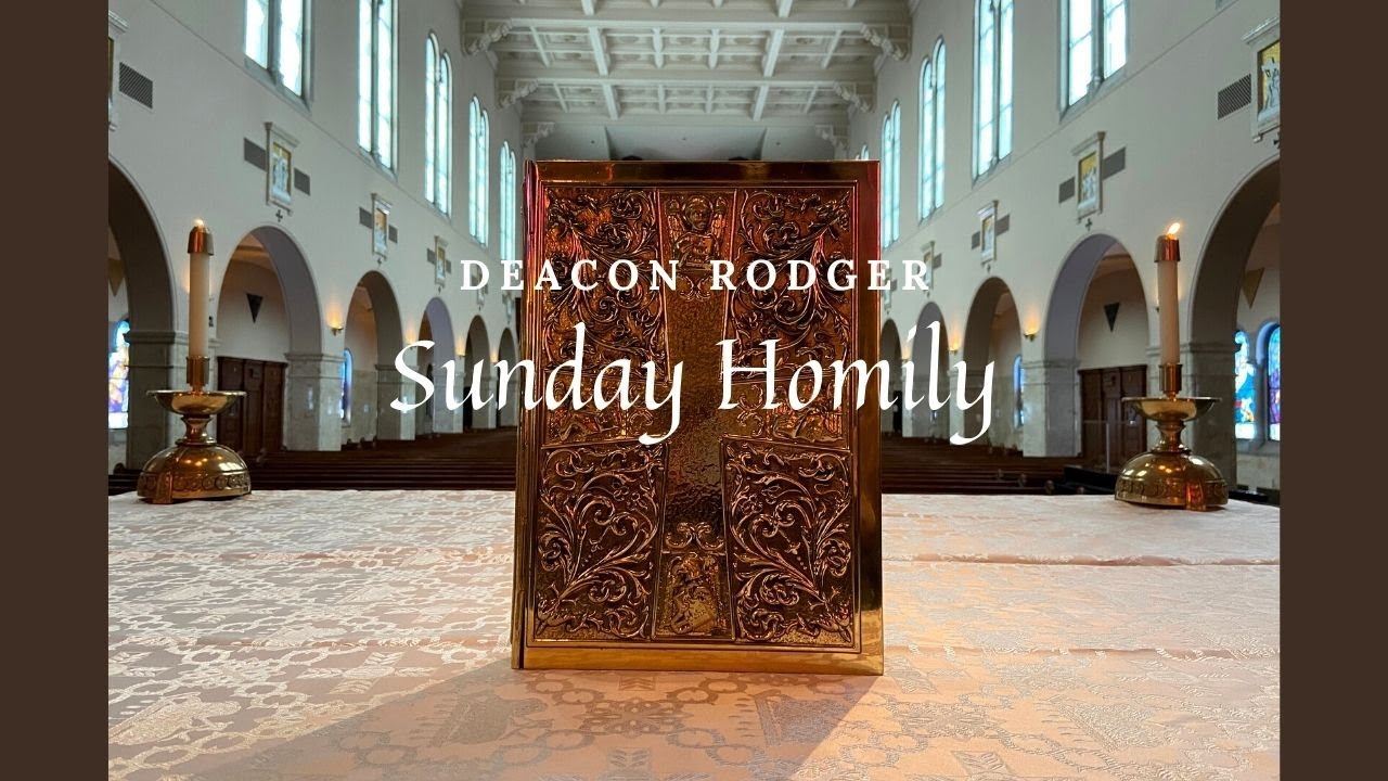 Homily 2021 | Palm Sunday: Deacon Rodger - YouTube