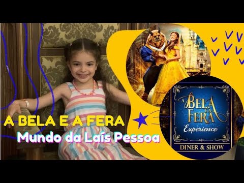 A BELA E A FERA Experience - Mundo da Laís Pessoa - YouTube