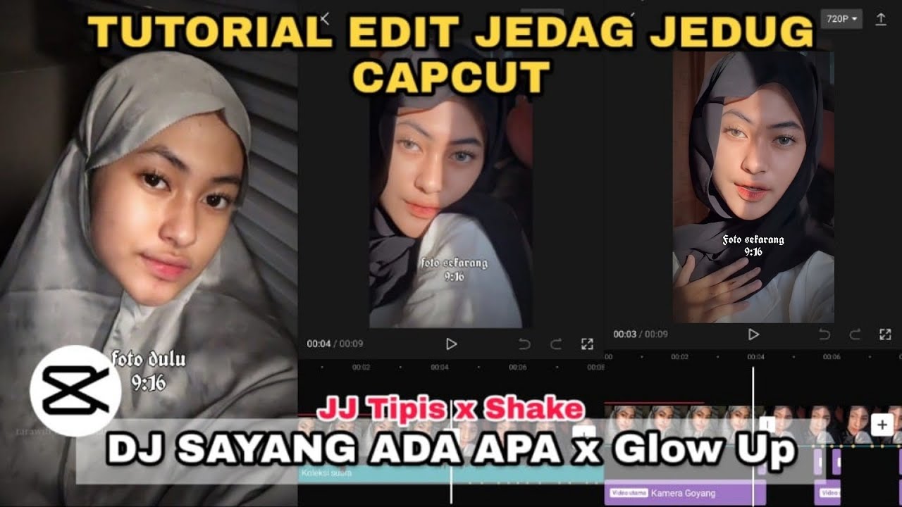 Tutorial Edit Jedag Jedug Capcut DJ SAYANG ADA APA x GLOW UP || JJ Tipis x Shake - YouTube