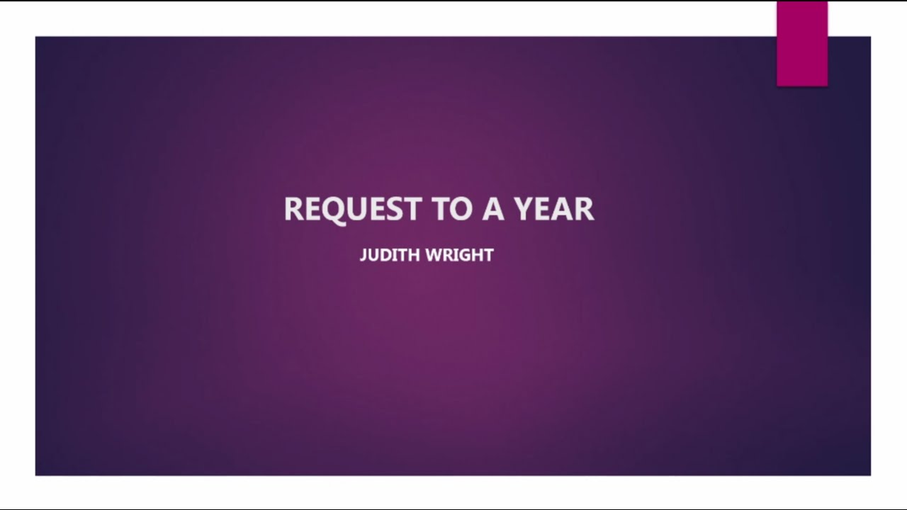 Request to a Year (POEM) by Judith Wright summary or story or ...
