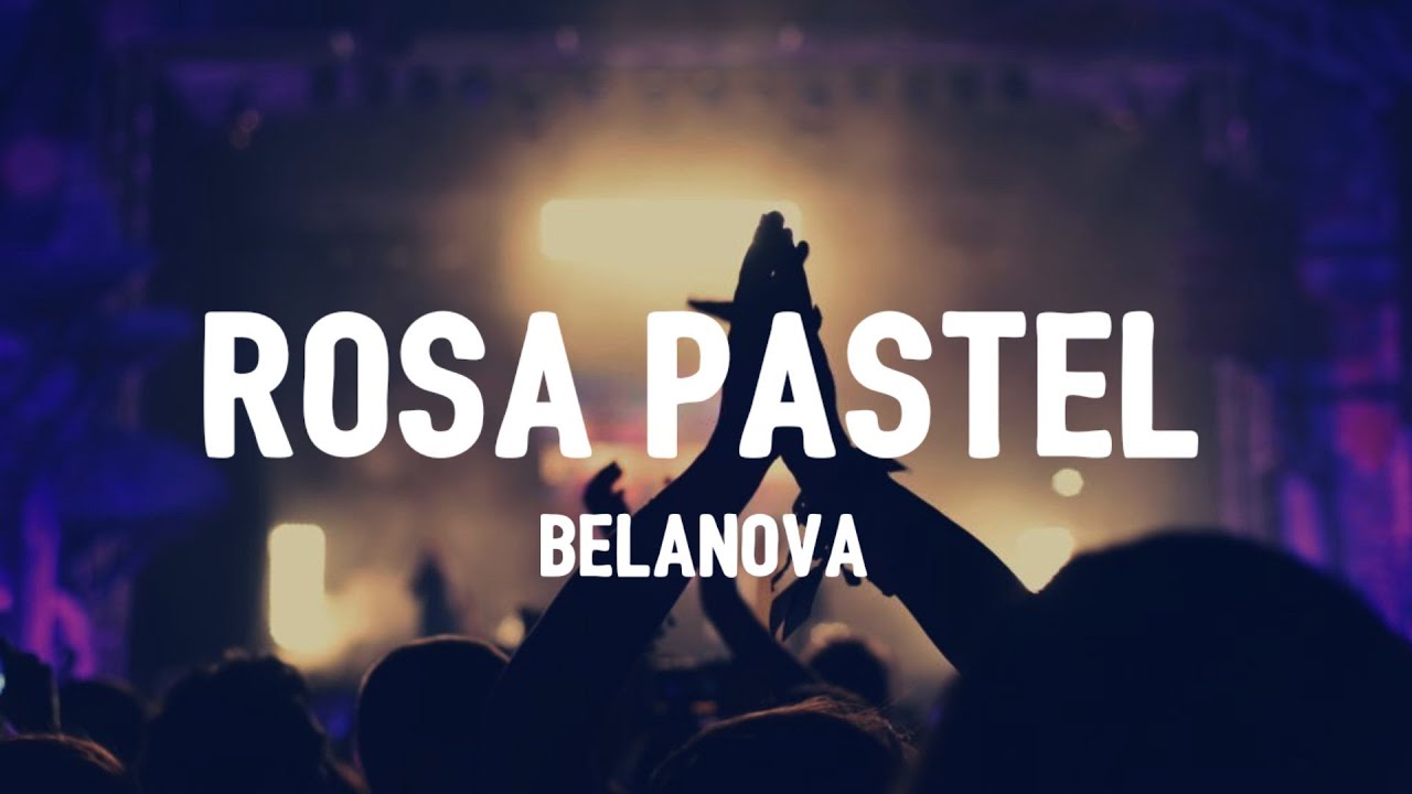 Belanova - Rosa Pastel (Letra/Lyrics)| "Los dos nos destruimos" - YouTube
