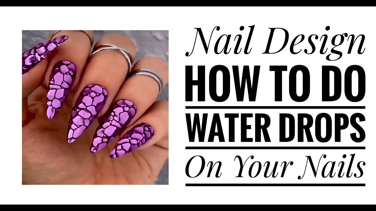 Nail Design - Water Drops (Tutorial) - YouTube