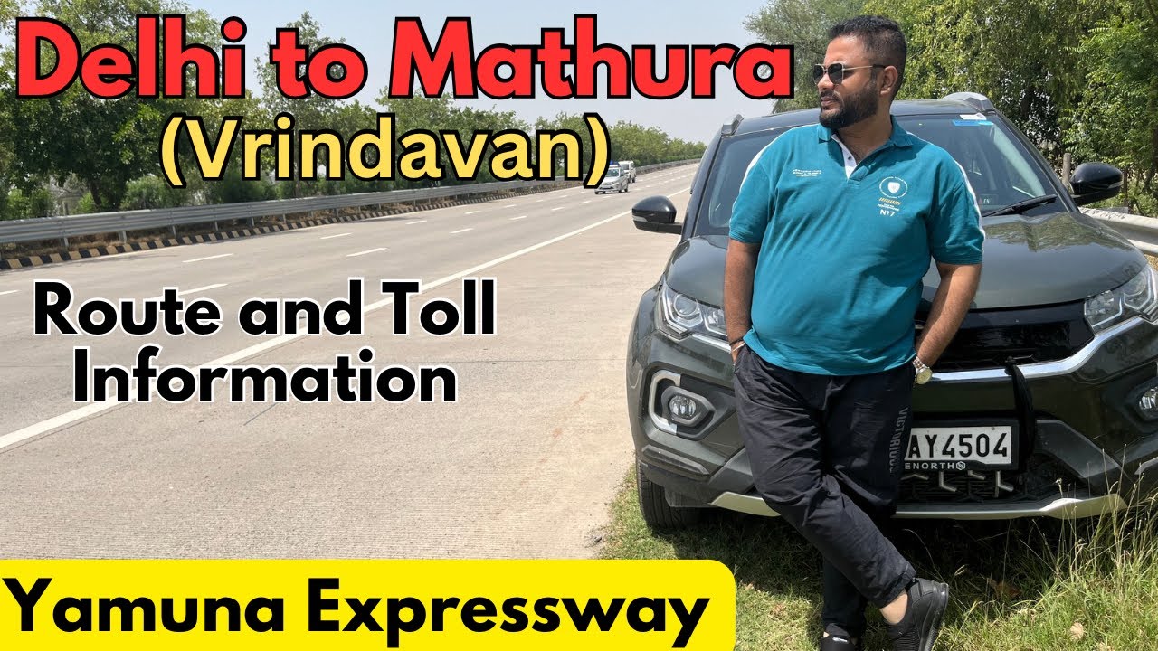 Delhi to Mathura by Road|| Delhi to Vrindavan by Car|| Full Detailed ...