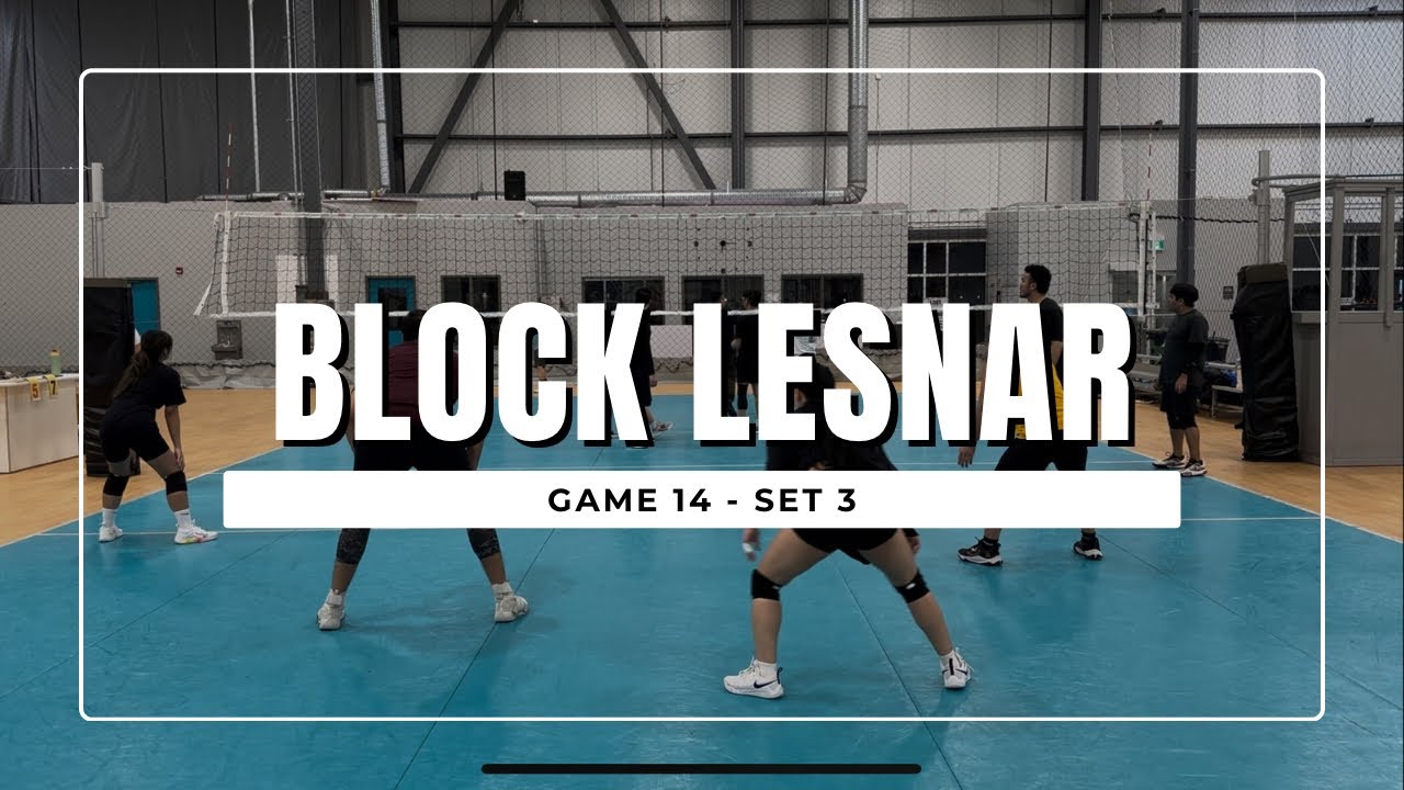 Block Lesnar | Game 14 - Set 3 - YouTube