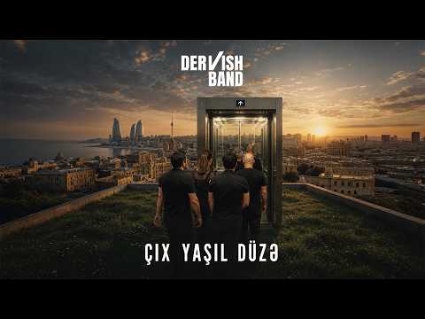 Dervish Band — Çıx Yaşıl Düzə (Rəsmi Musiqi Videosu)
