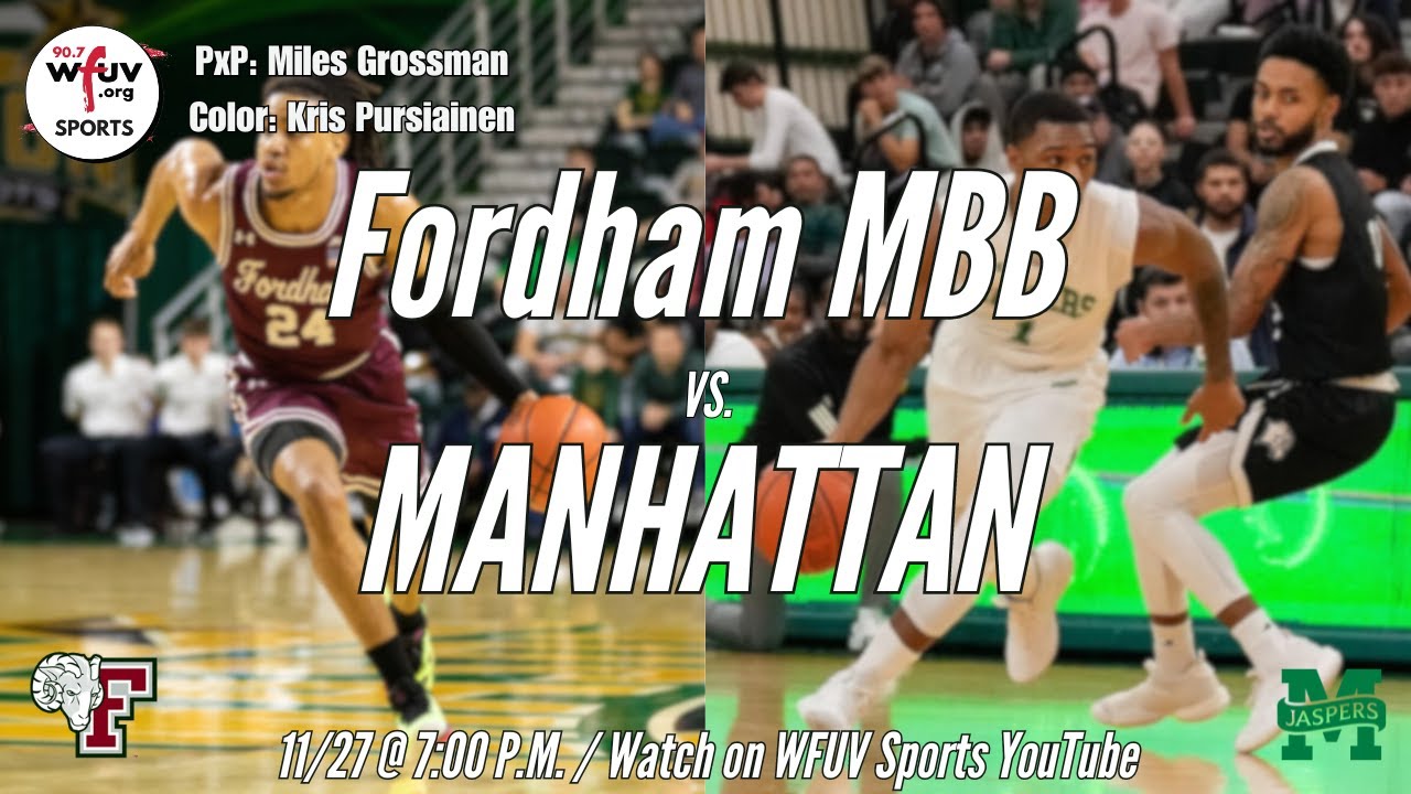 Fordham Men's Basketball vs. Manhattan | WFUV Sports - YouTube