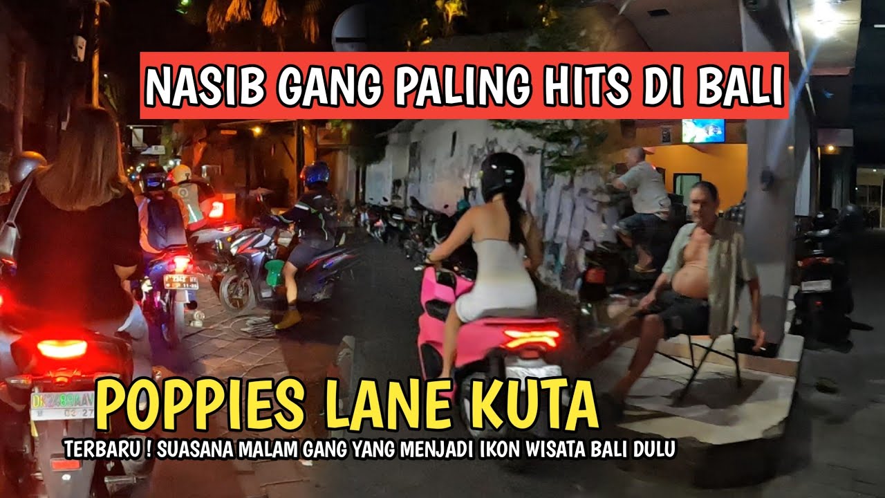 TERBARU ! NASIB GANG PALING TERKENAL DI BALI | POPPIES LANE KUTA BALI ...