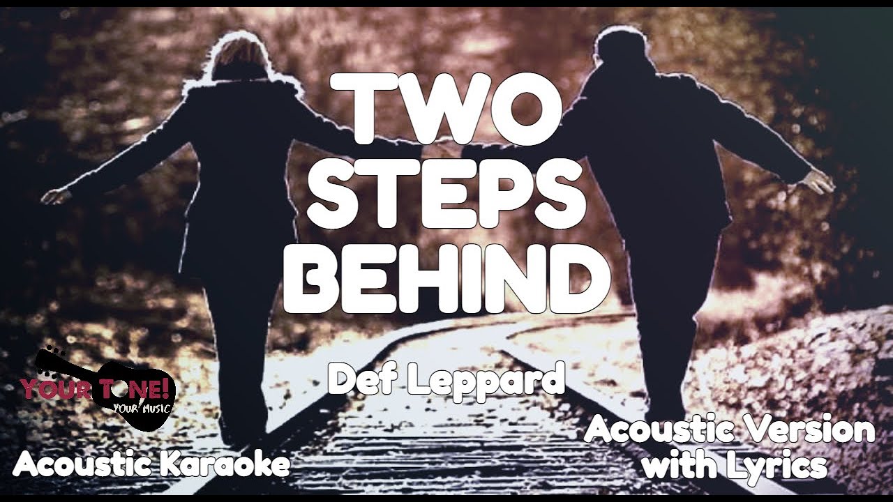 Two Steps Behind | Acoustic Version | Acoustic Karaoke - Def Leppard ...