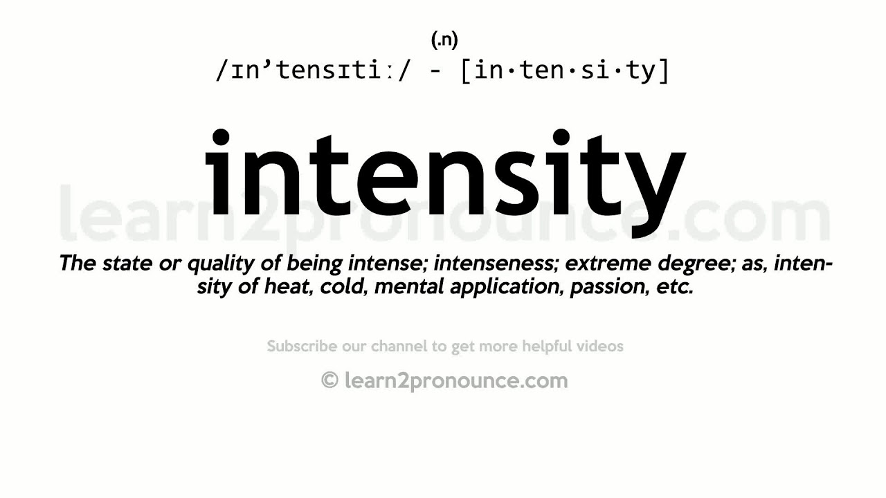 How to pronounce Intensity | English pronunciation - YouTube
