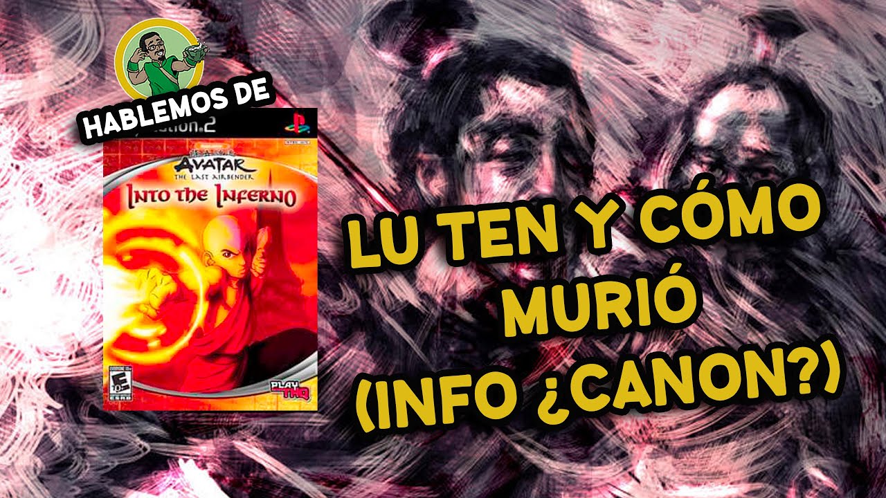El cómo fue la muerte de Lu Ten (¿Canon?) - YouTube