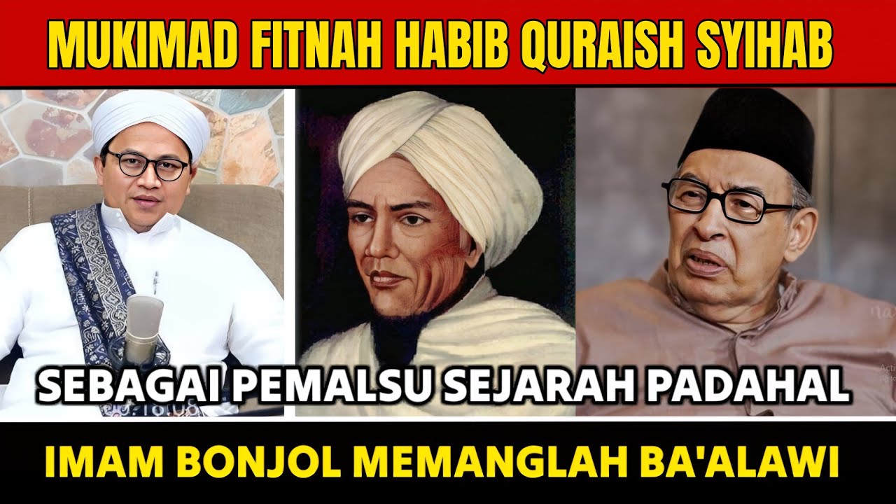 MUKIMAD FITNAH HABIB QURAISH SYIHAB SEBAGAI PEMALSU SEJARAH PADAHAL ...