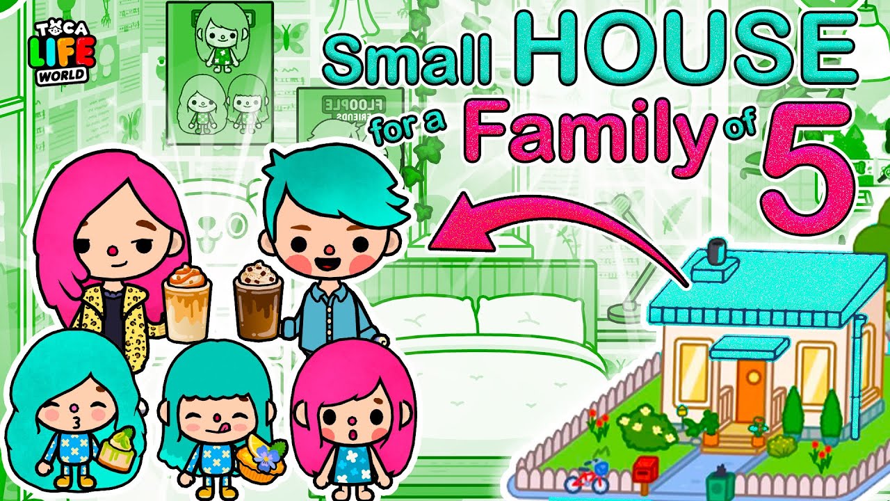 Small House For a Family of 5 🏡 Toca Life World Toca Home Toca Boca 🍪 ...