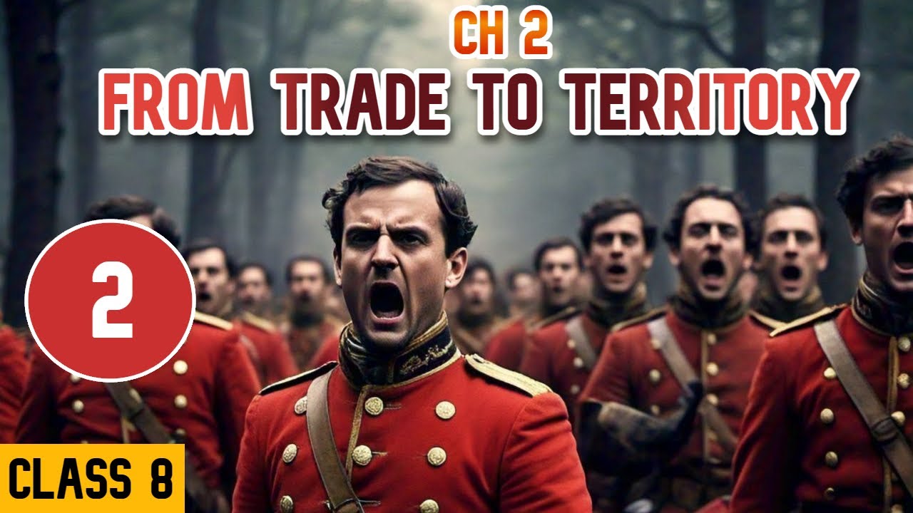 Part- 2 Class 8 history chapter 2 From Trade to Territory full chapter ...