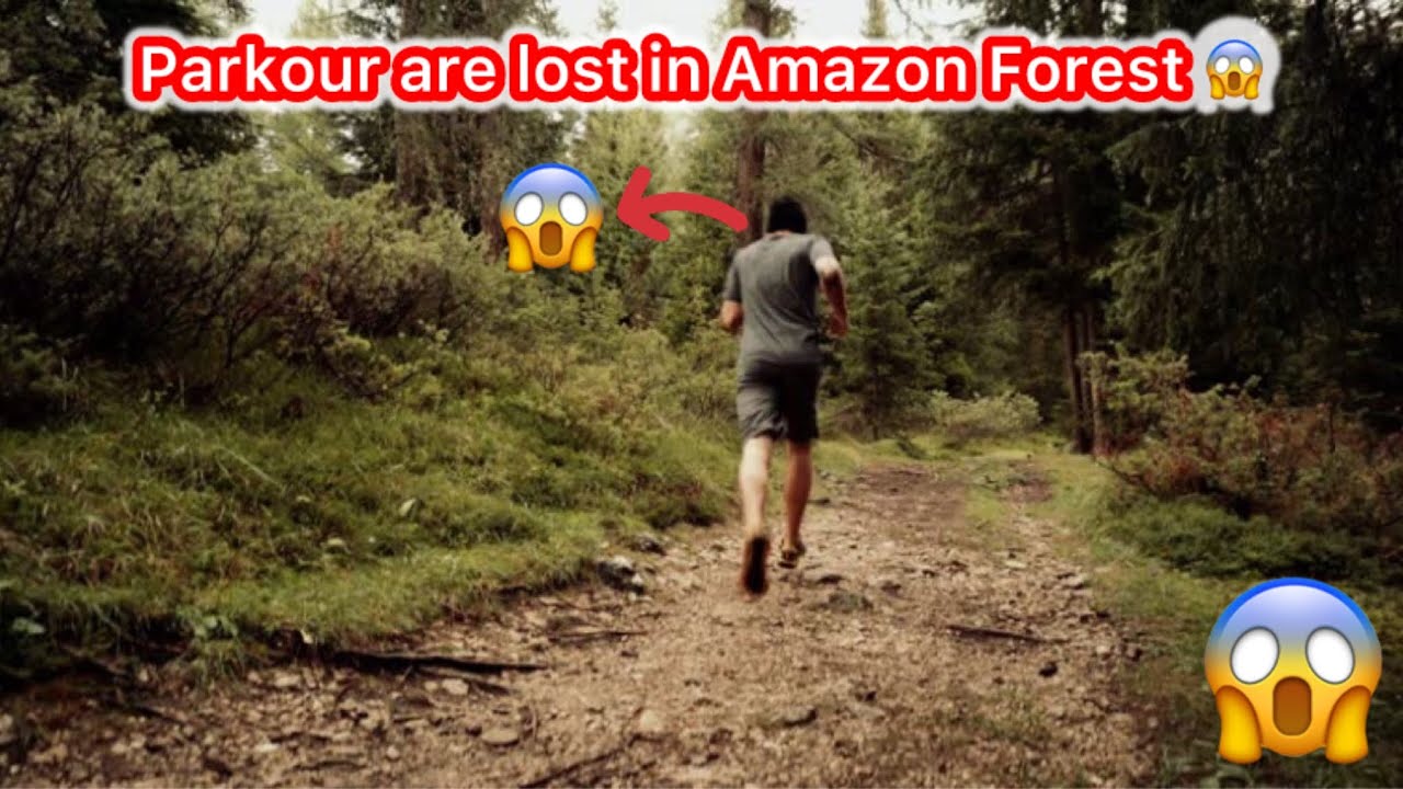Parkour are lost in Amazon Forest(in real life)😱 - YouTube