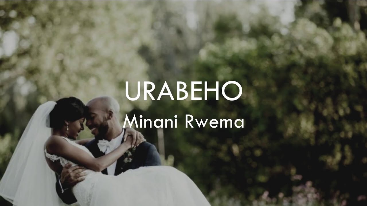 Urabeho ya Minani Rwema Lyrics Karahanyuze Nyarwanda Indirimbo yubukwe ...