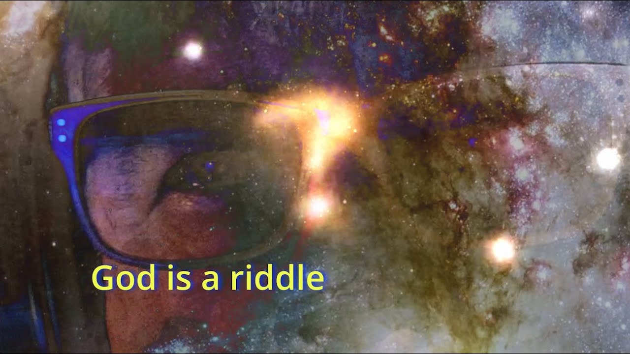 God is a riddle - YouTube