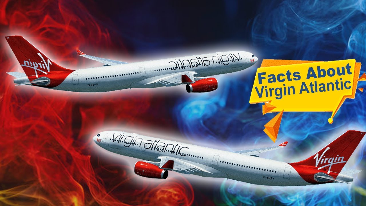 Facts About Virgin Atlantic You Must Watch [4K] - YouTube
