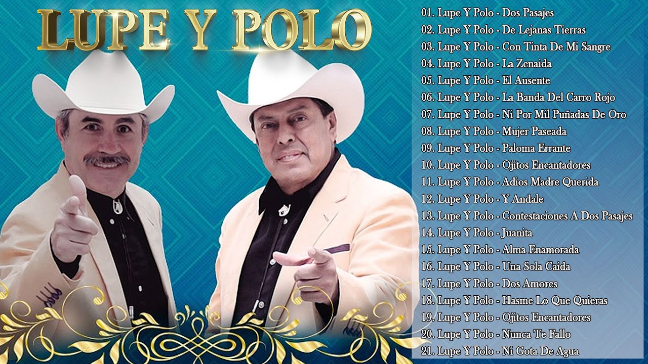 LUPE Y POLO MIX NORTEÑO RANCHERO LO MEJOR DEL RECUERDO- 20 CANCIONES ...