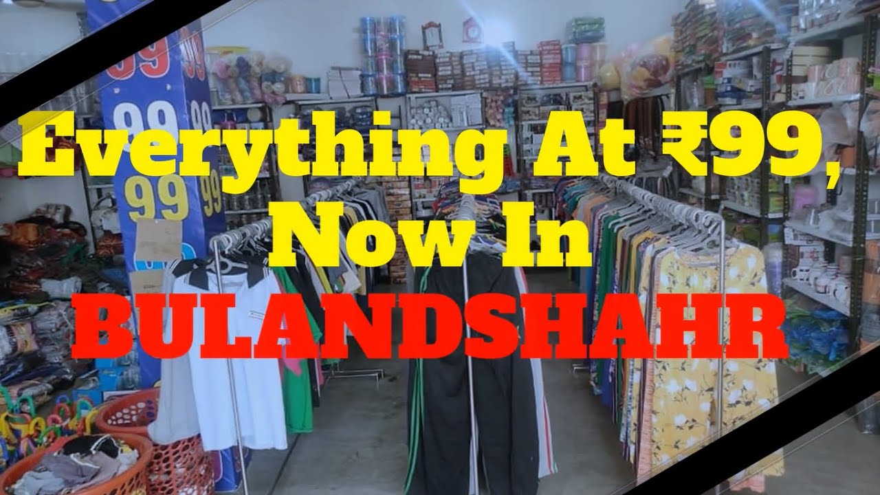 99 Mini Mall Now In Bulandshahr | Everything At ₹99 - YouTube