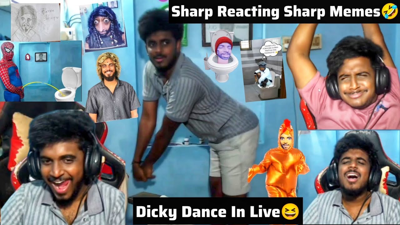 என்னடா பண்ணி வச்சிருக்கீங்க😆|Reacting Sharp Memes🤣|Dicky dance Vera ...