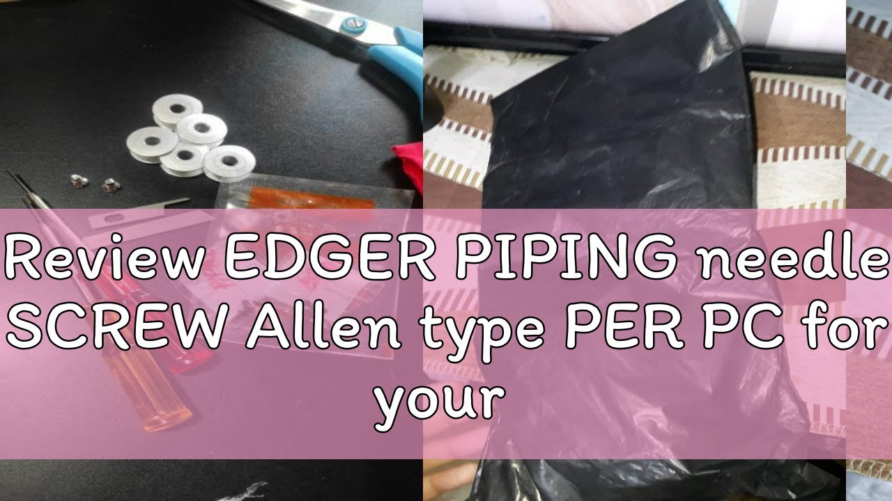 Review EDGER PIPING needle SCREW Allen type PER PC for your sewing ...