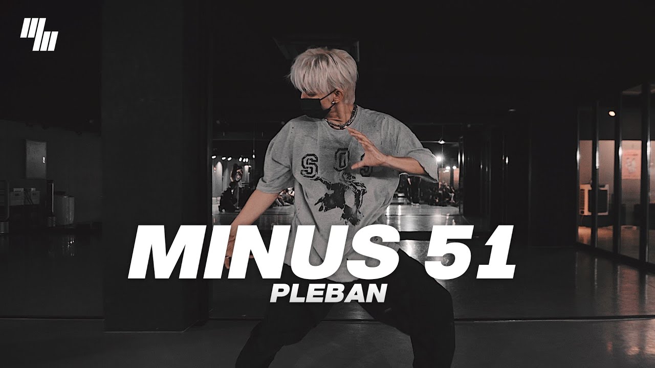 Dope K Pleban - Minus 51 Dance | Choreography by Dope.K | LJ DANCE ...
