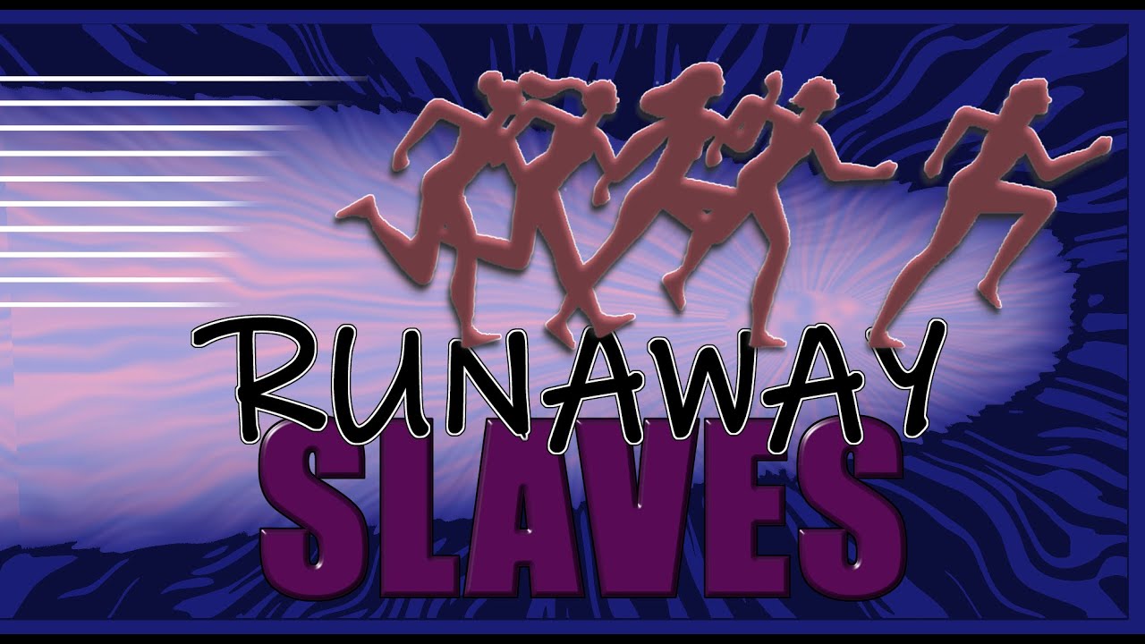 Runaway Slaves - YouTube