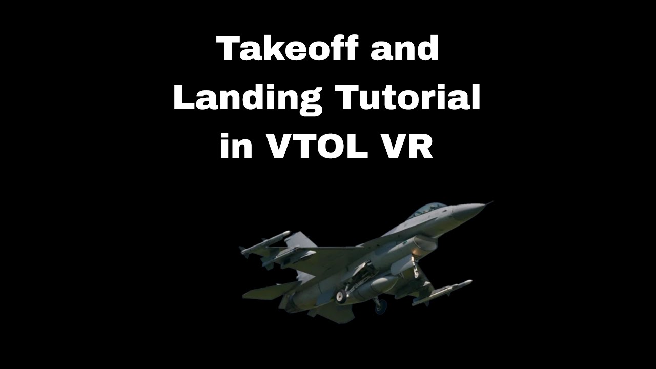 Takeoff and Landing Tutorial | VTOL VR - YouTube