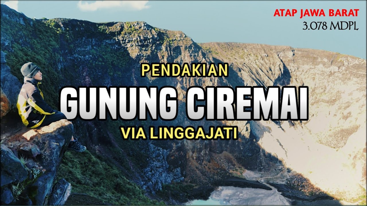 Jalur Pendakian Gunung Ciremai 3.078 mdpl via Linggarjati | Atap ...