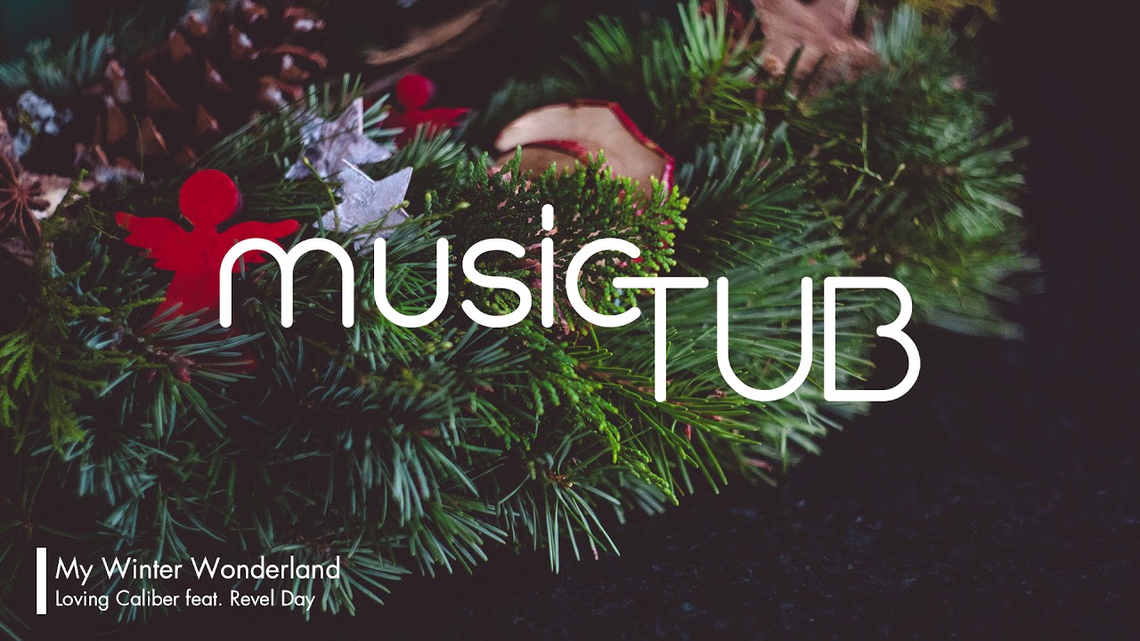 My Winter Wonderland - Loving Caliber feat. Revel Day [Christmas Music ...