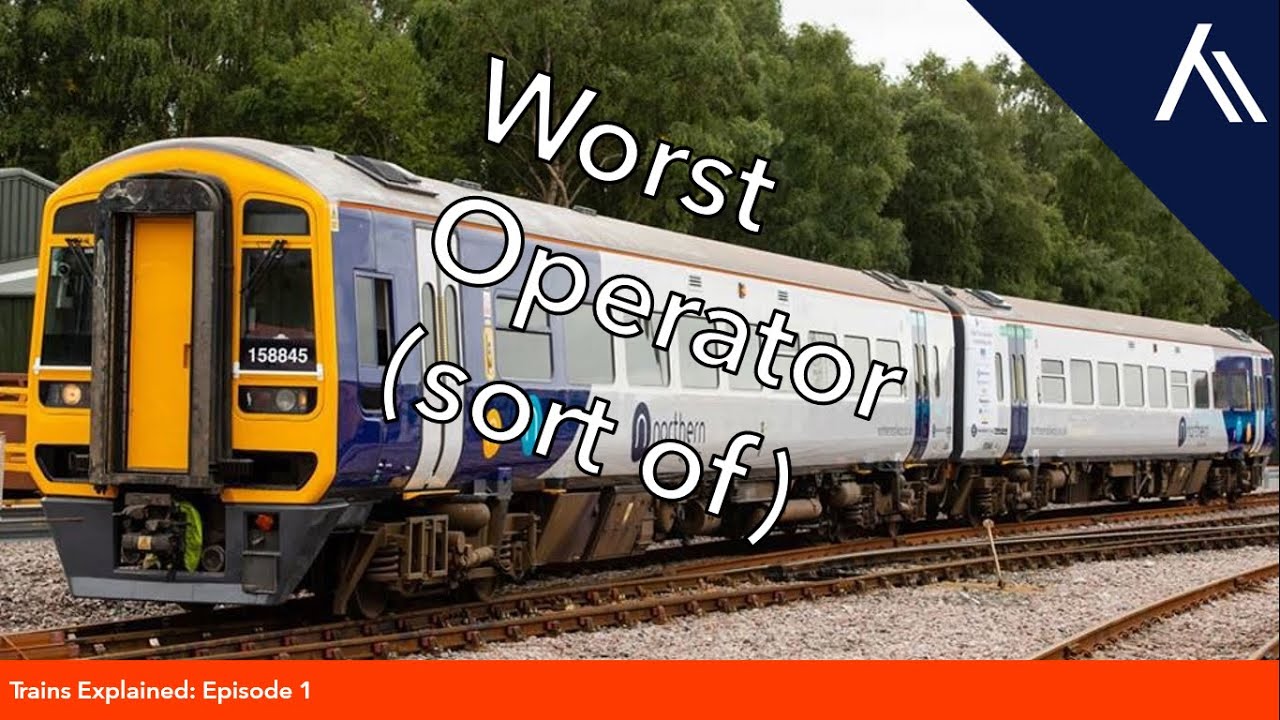 Why Northern is terrible | Trains Explained - YouTube