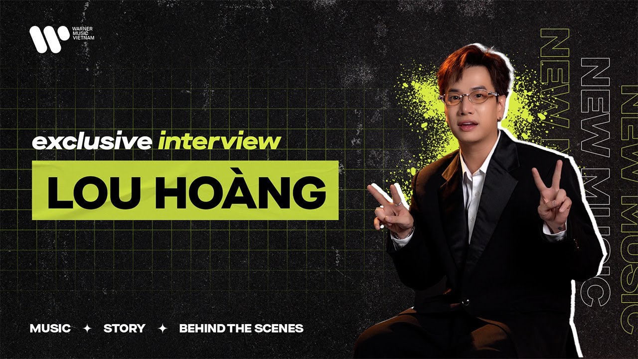 “Ngày đẹp trời” để gặp gỡ Lou Hoàng | Exclusive Interview - YouTube