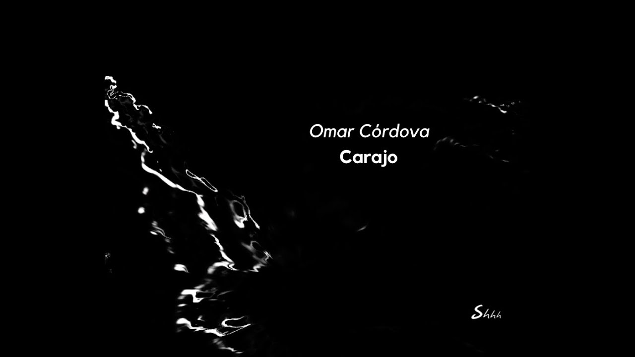 Omar Córdova - "Carajo". Shhh. - YouTube