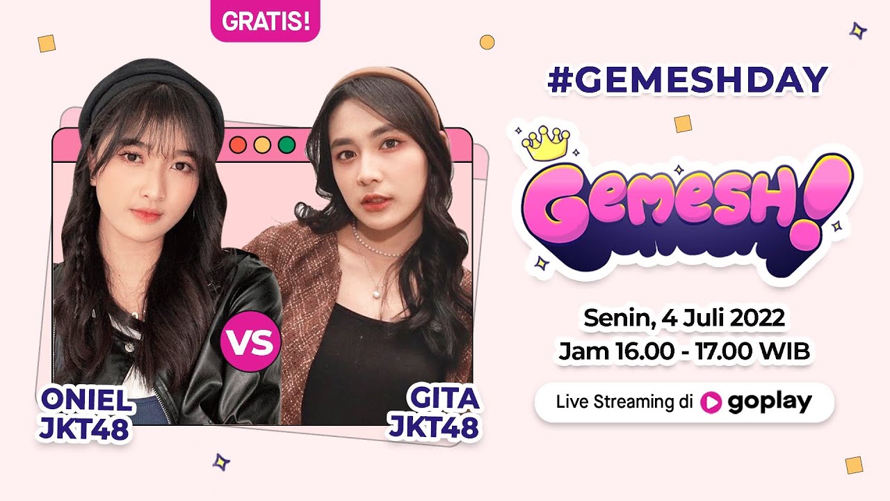 GOPLAY GEMESH ONIEL & GITA JKT48 [4 JULI 2022] - YouTube