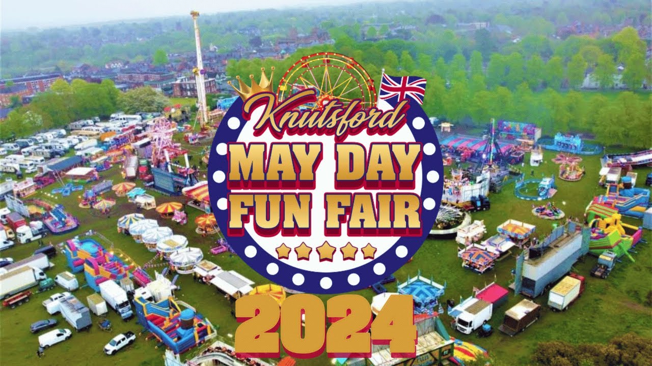 KNUTSFORD MAY DAY FUN FAIR 2024 - YouTube