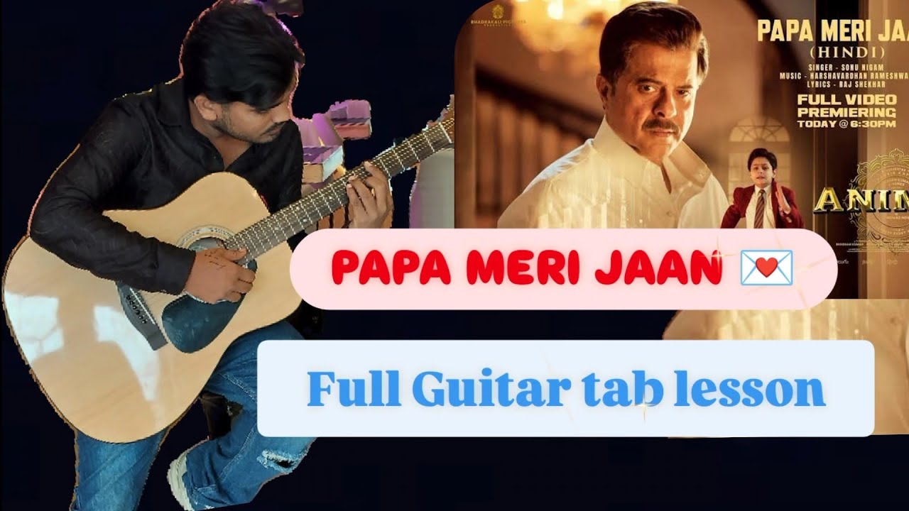 Papa meri jaan||••|| song on guitar Tab 💌 full guitar tab on my channel ...