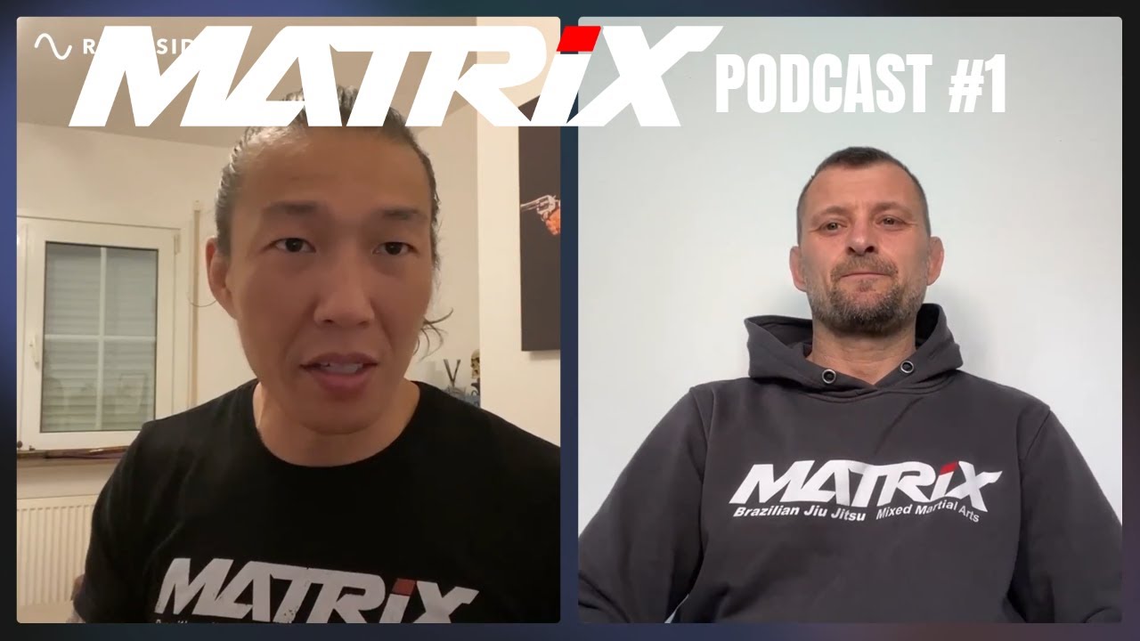 Matrix Podcast #1 - Noel Min about the benefits of BJJ, competing and ...