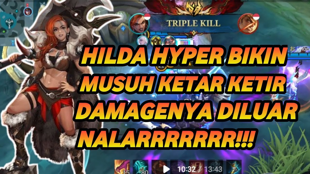 HILDA HYPER BIKIN MUSUH KETAR KETIR!! DAMAGE NYA DILUAR NALAR ~ MLBB ...