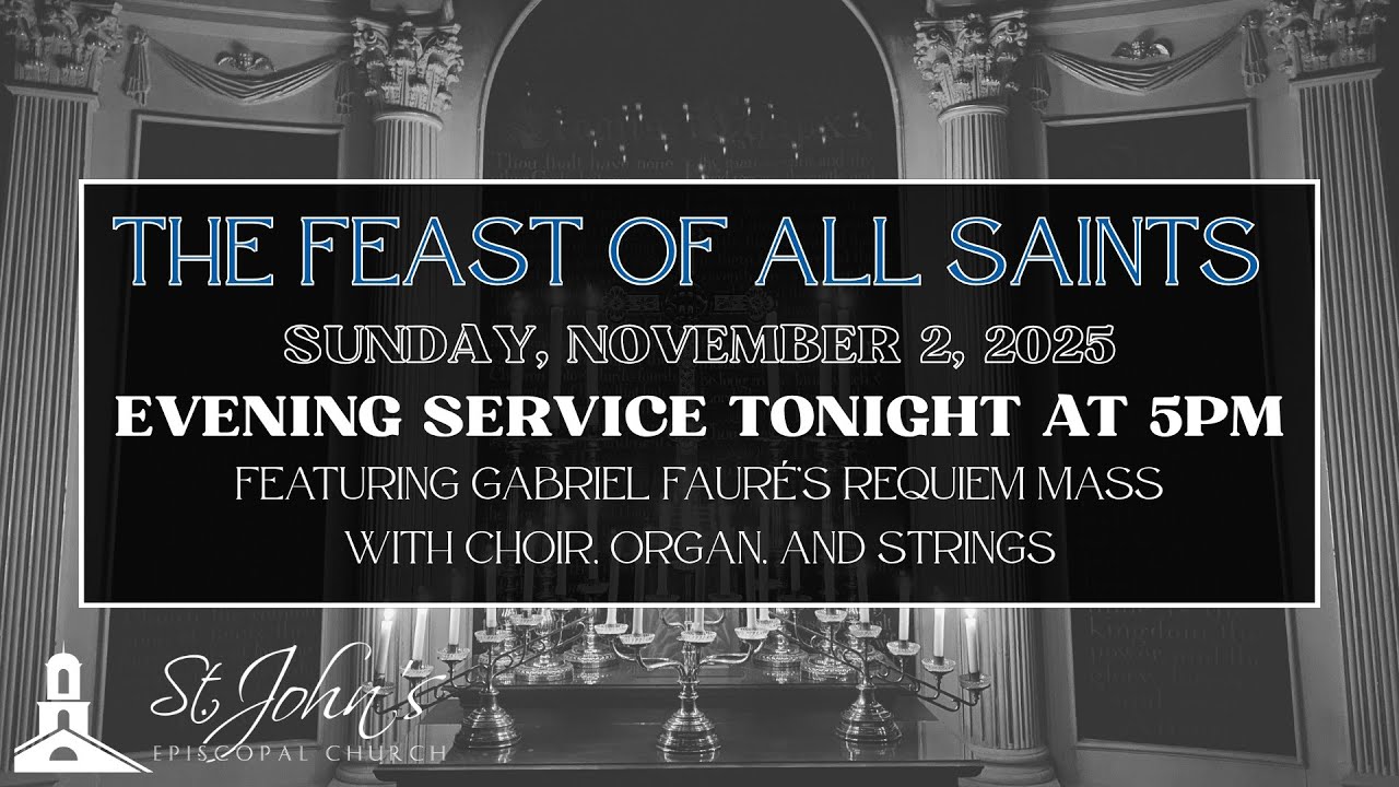 All Saints' Evening Requiem Mass | 5PM Sunday November 2, 2025 | St ...