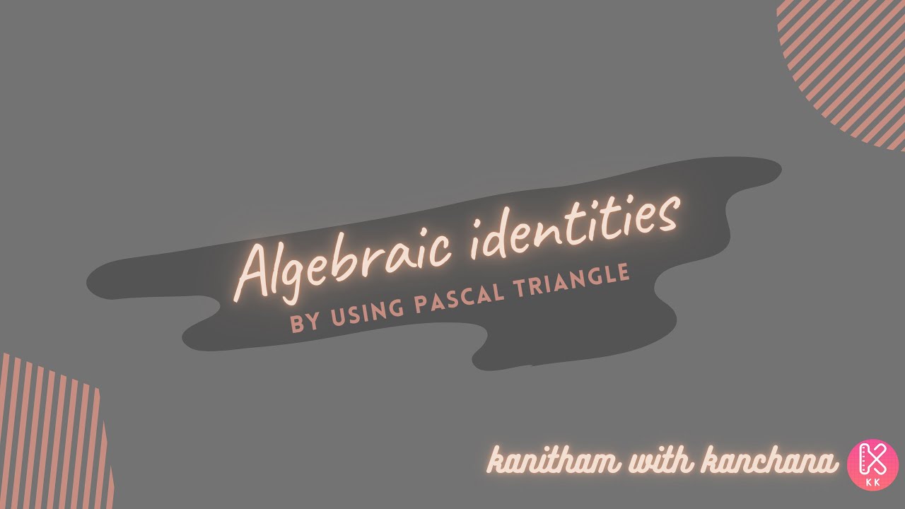 Easy Tricks to Remember Algebraic Identities using Pascal's Triangle 🔺 ...
