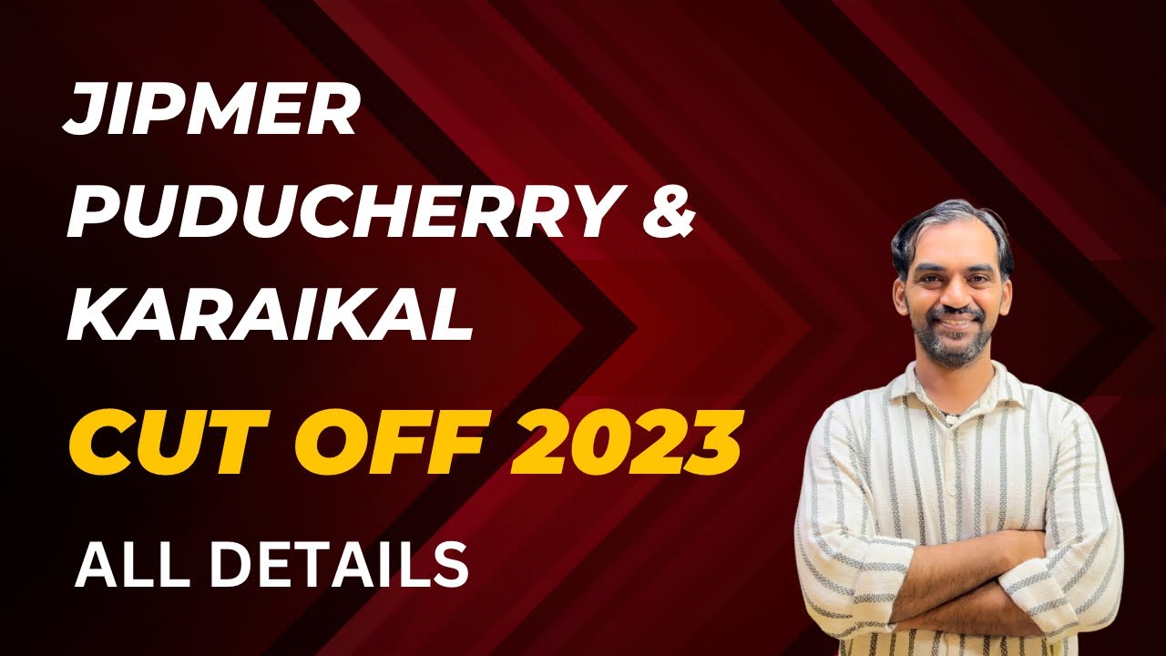 Jipmer Puducherry 2023 cut off marks | Jipmer Karaikal 2023 cut off ...