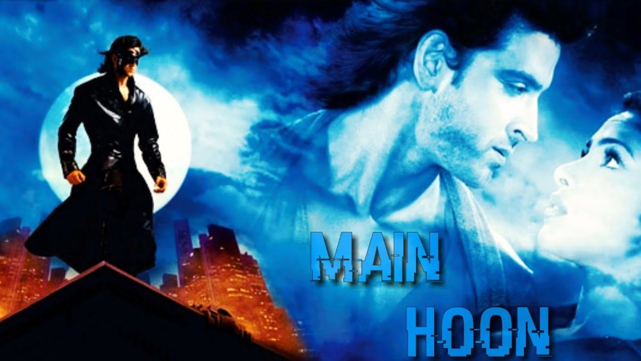 Main Hoon__song__Indian super hero Hrithik Roshan feat - YouTube