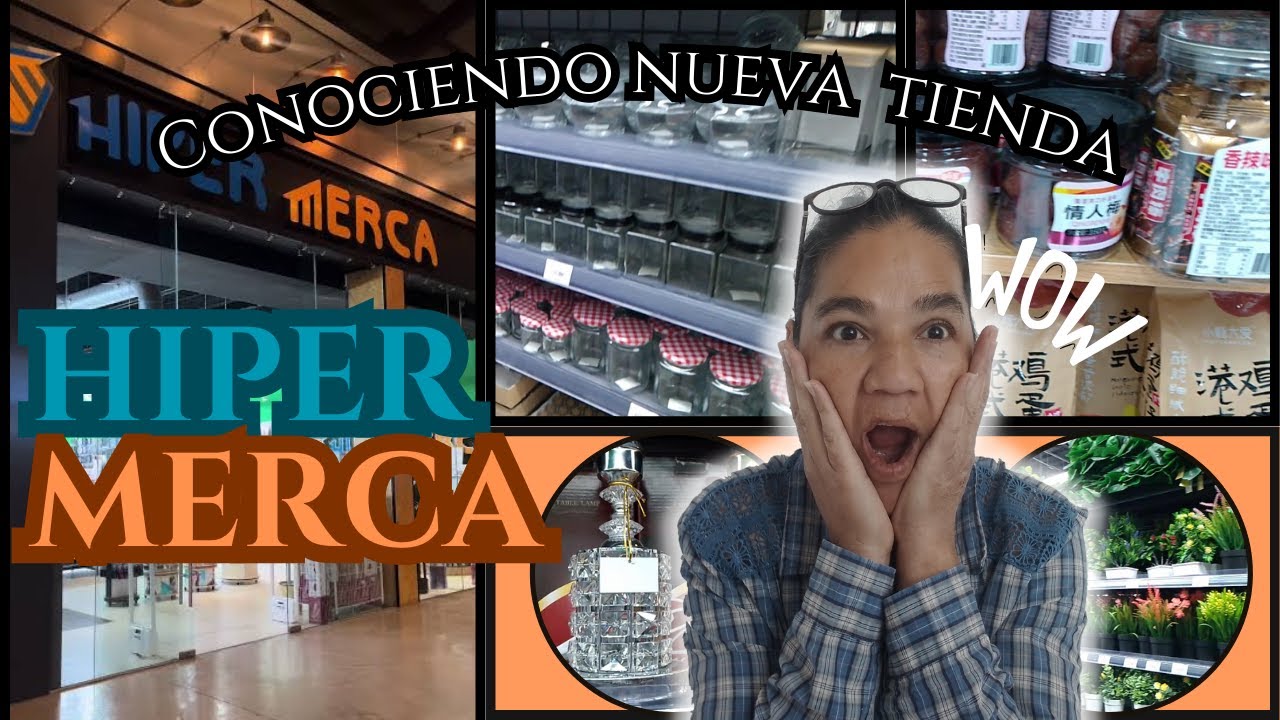 CONOCIENDO la NUEVA TIENDA HIPER MERCA😱MILES de ARTICULOS CHINOS para ...