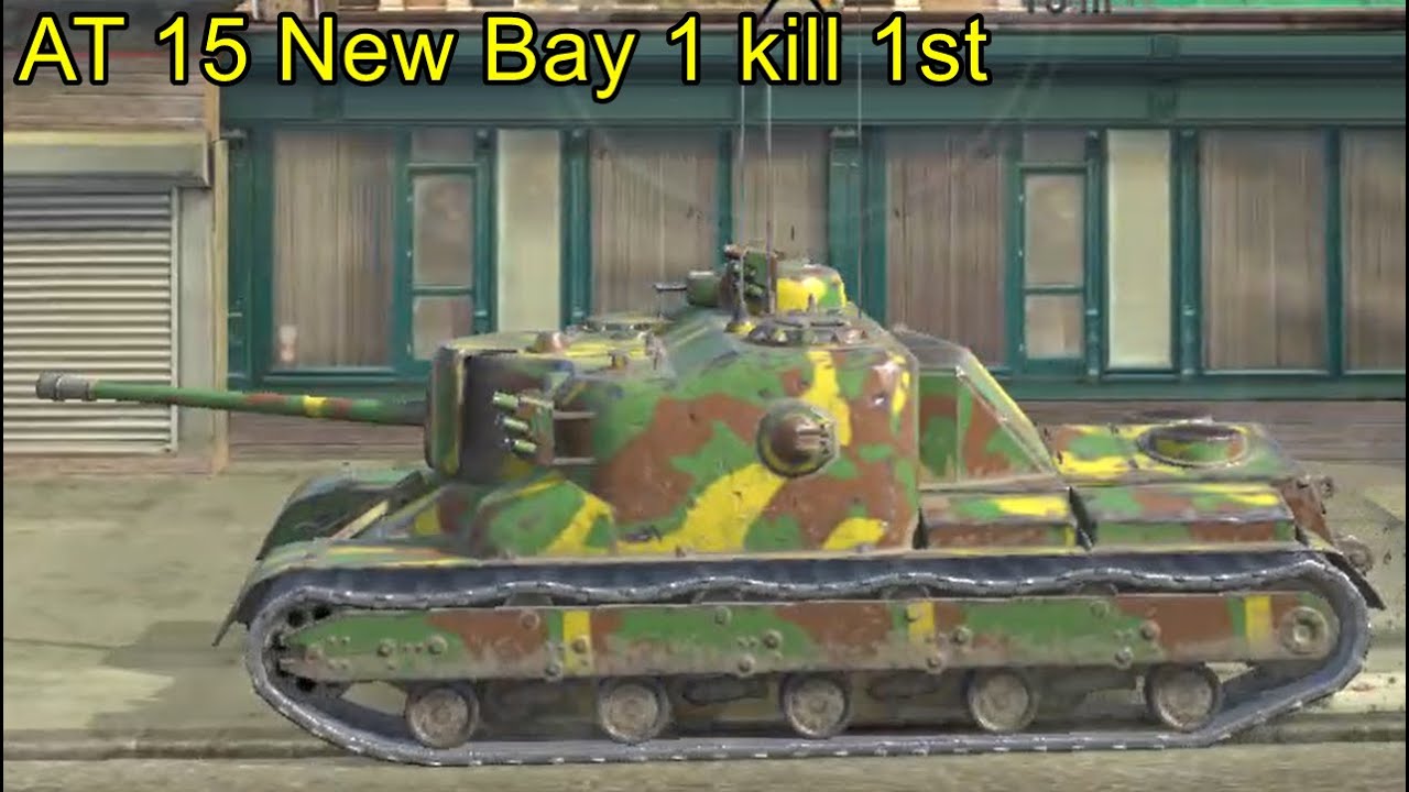 AT 15 New Bay 1 kill 1st ╬ WoT Blitz Replays. - YouTube