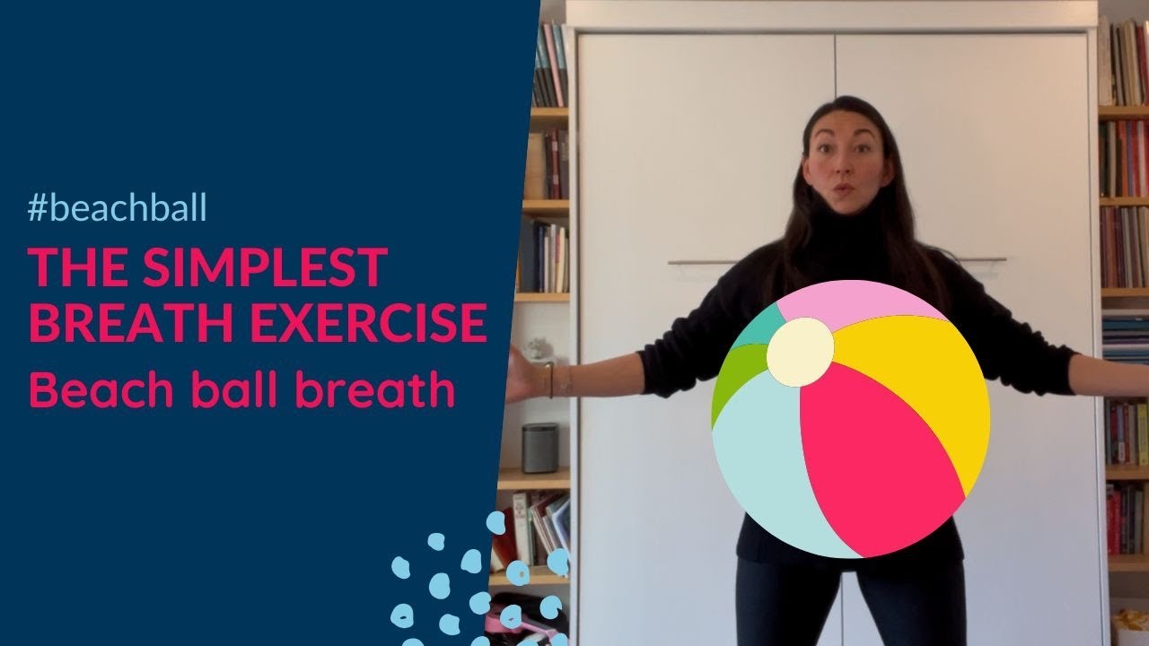 The SIMPLEST Breath Exercise: Beach Ball Breath - YouTube
