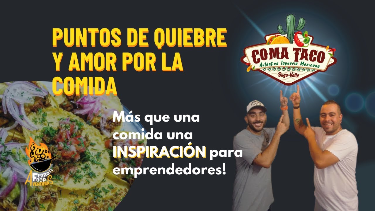 ¡De SUEÑO a IMPERIO! Entrevista al CREADOR de Coma Taco, La taquería ...