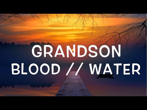grandson - Blood // Water Lyrics - YouTube