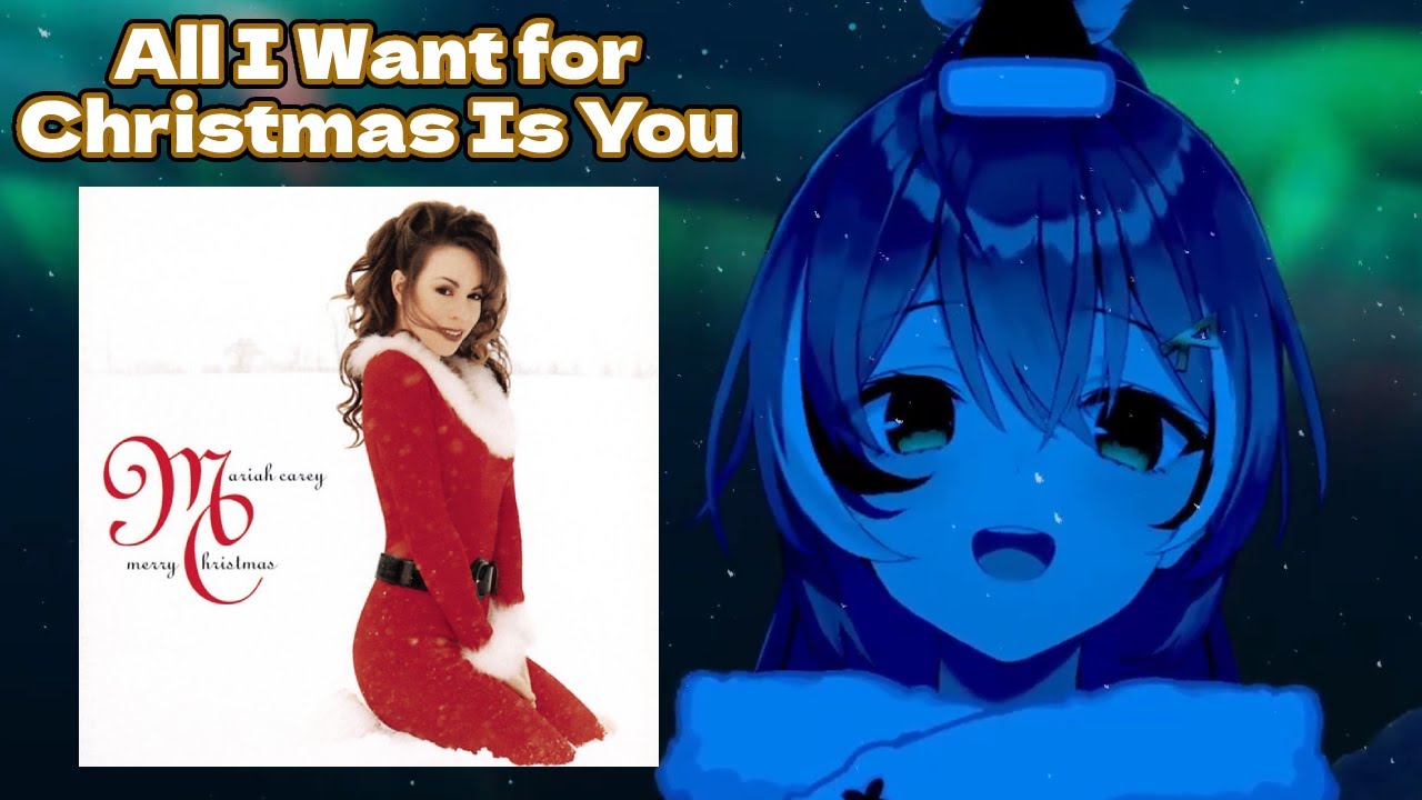 Mumei Sings "All I Want For Christmas Is You" by Maraiah Carey ...