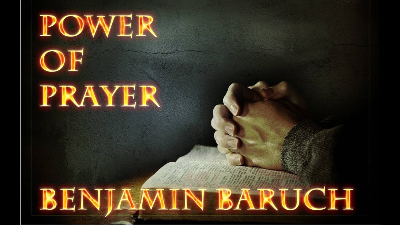 The Power of Prayer with Benjamin Baruch - YouTube